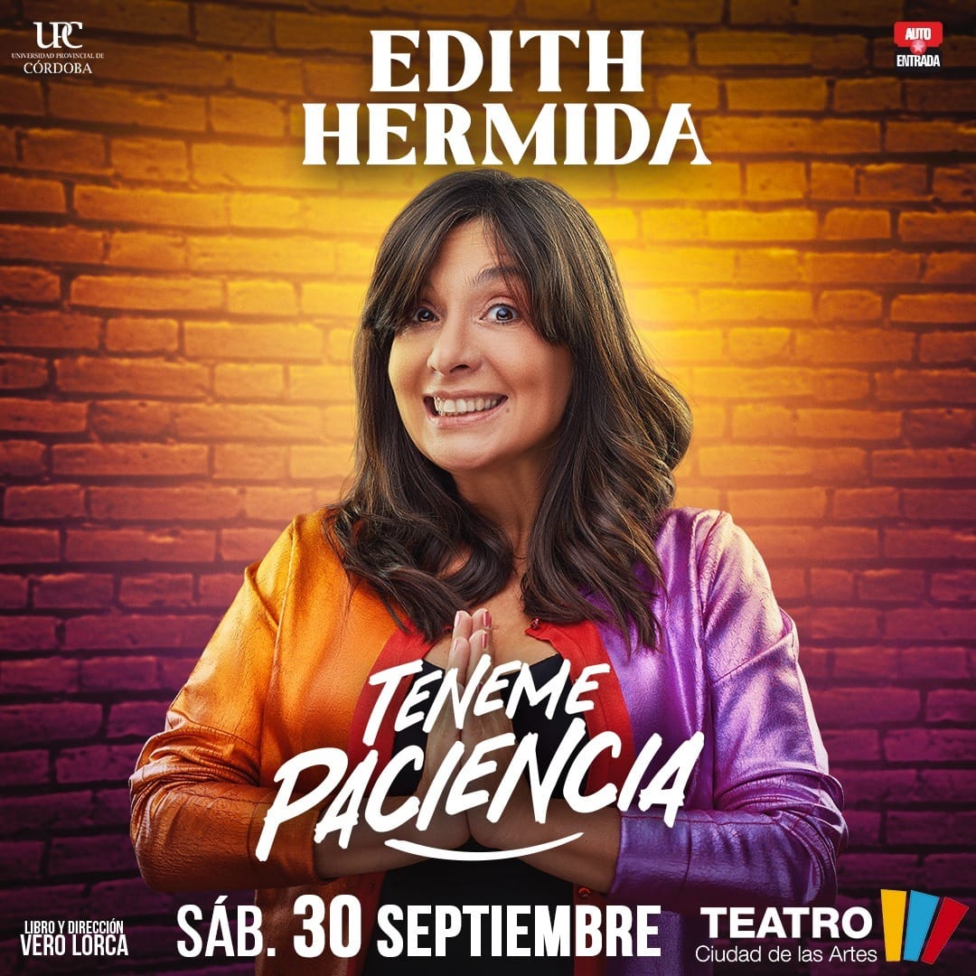 Edith Hermida presenta "Teneme Paciencia" en el teatro Ciudad de las ...