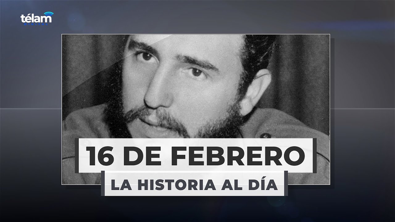 La historia al día: efemérides del 16 de febrero - La Jornada Web